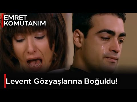 Emret Komutanım | Levent Bu Karşı Karşısında Gözyaşlarına Boğuldu!