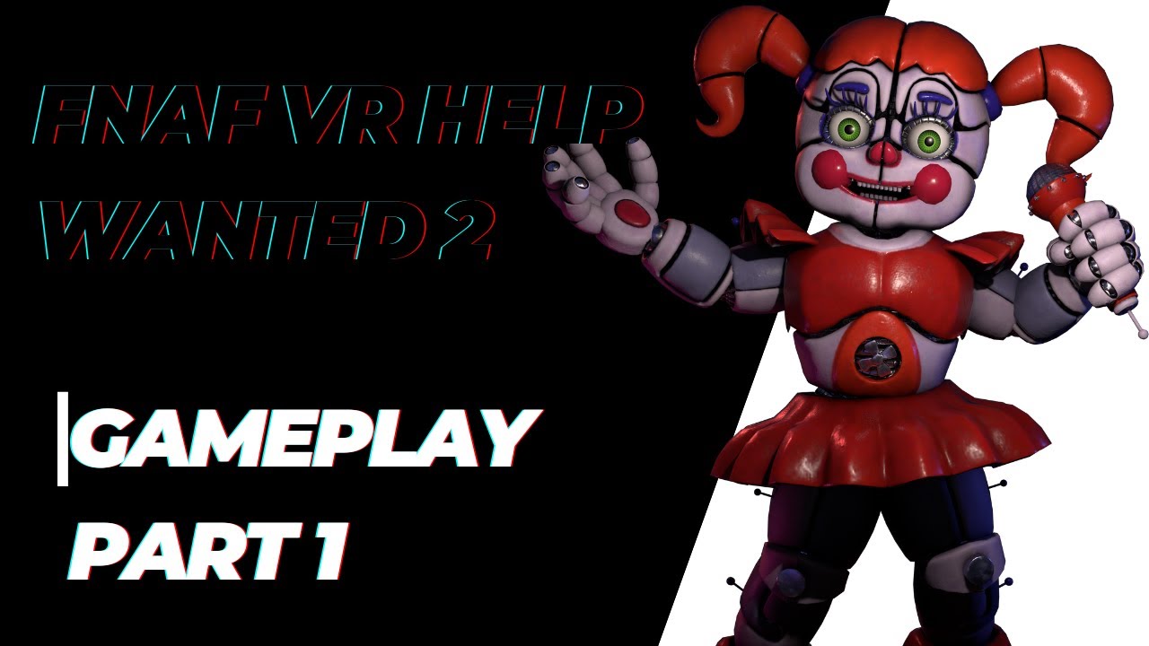 FNAF Help Wanted 2 Gameplay Part 1!!! - YouTube