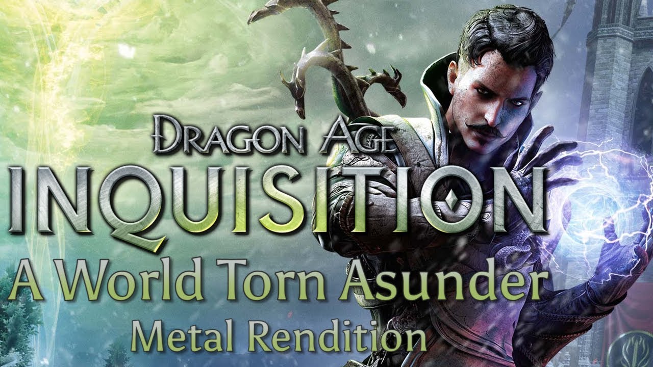 Dragon Age: Inquisition - A World Torn Asunder | Metal Rendition ...