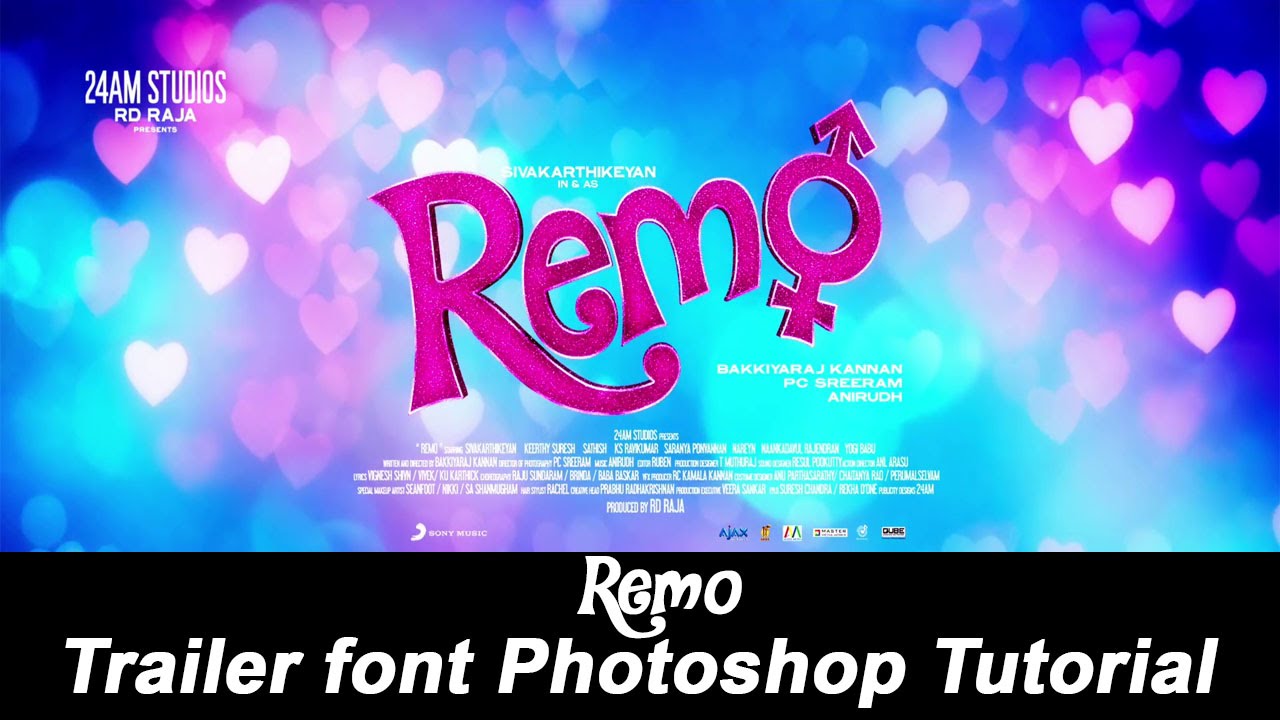 Remo Official Tamil Trailer Font photoshop Tutorial - YouTube