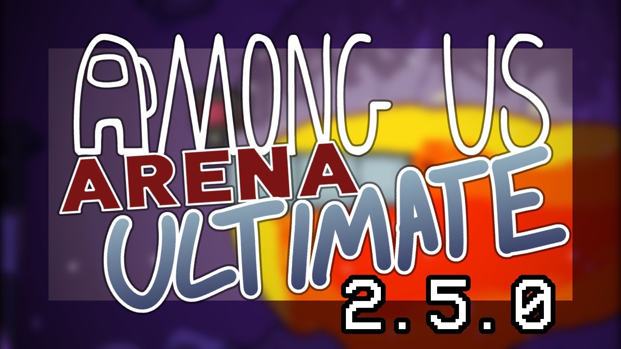 Among Us Arena Ultimate 2.5.0 Release Trailer - YouTube