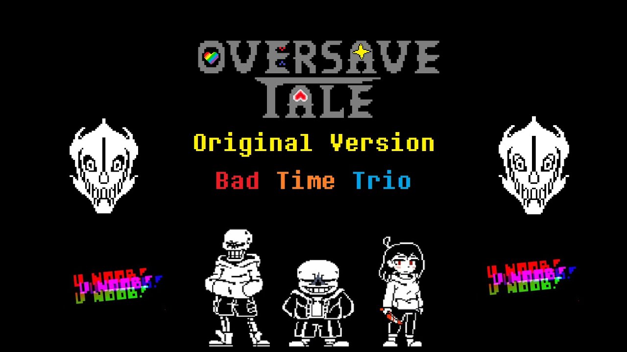 [UTAU] Original Oversave-Tale Bad Time Trio Hardmode Noob Mode - YouTube