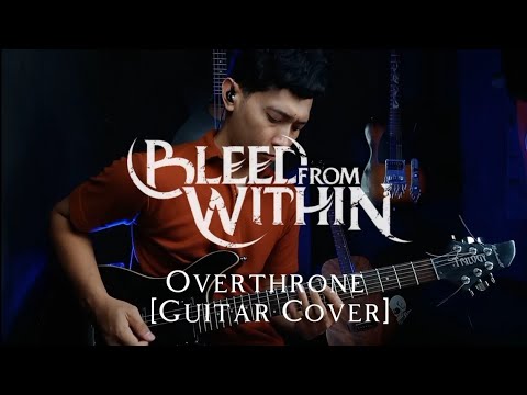 BLEED FROM WITHIN - OVERTHRONE [Full Version - Guitar Cover] - YouTube