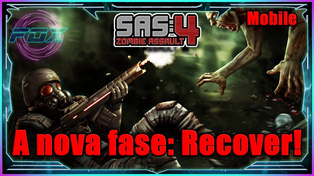 (Mobile)A nova fase: Recover! - SAS: Zombie Assault 4 - YouTube