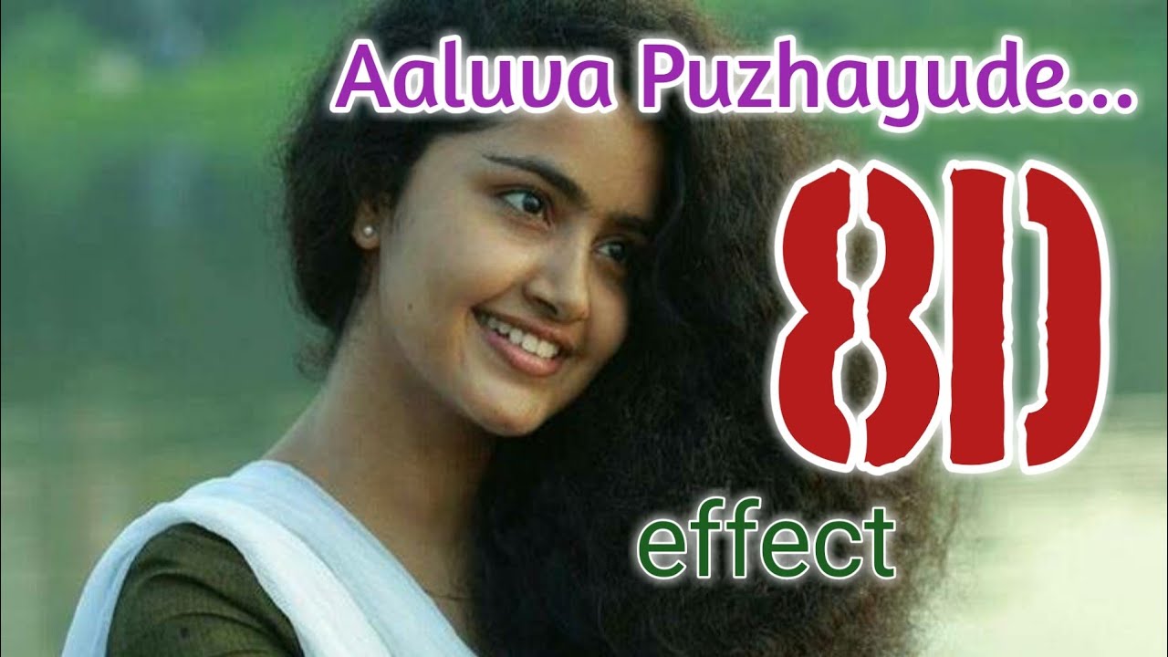 Aluva Puzha || 8D || surrounding effect song || USE HEADPHONE 🎧 ...