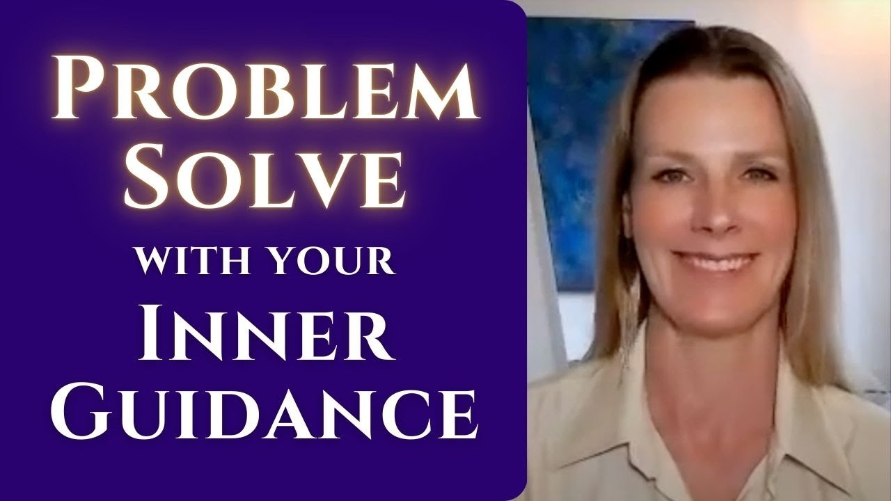 Problem Solve with your Inner Guidance - YouTube