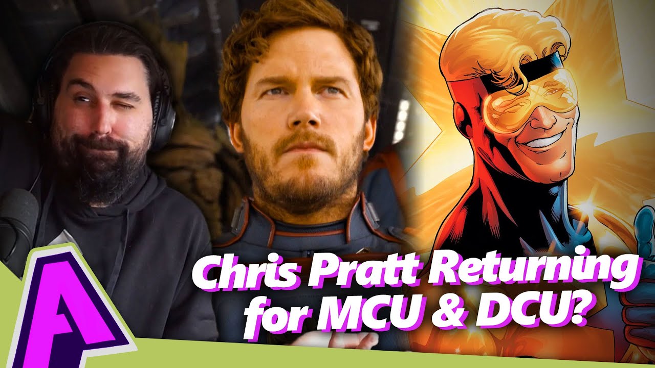 Chris Pratt Returning for MCU & DCU?! | Absolutely Marvel & DC - YouTube