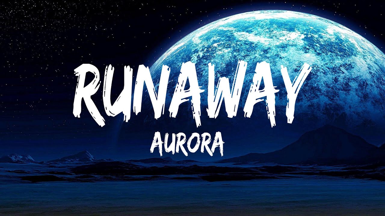 Aurora - Runaway (Lyrics) - Dua Lipa, Billie Eilish, Jason Aldean, Noah ...