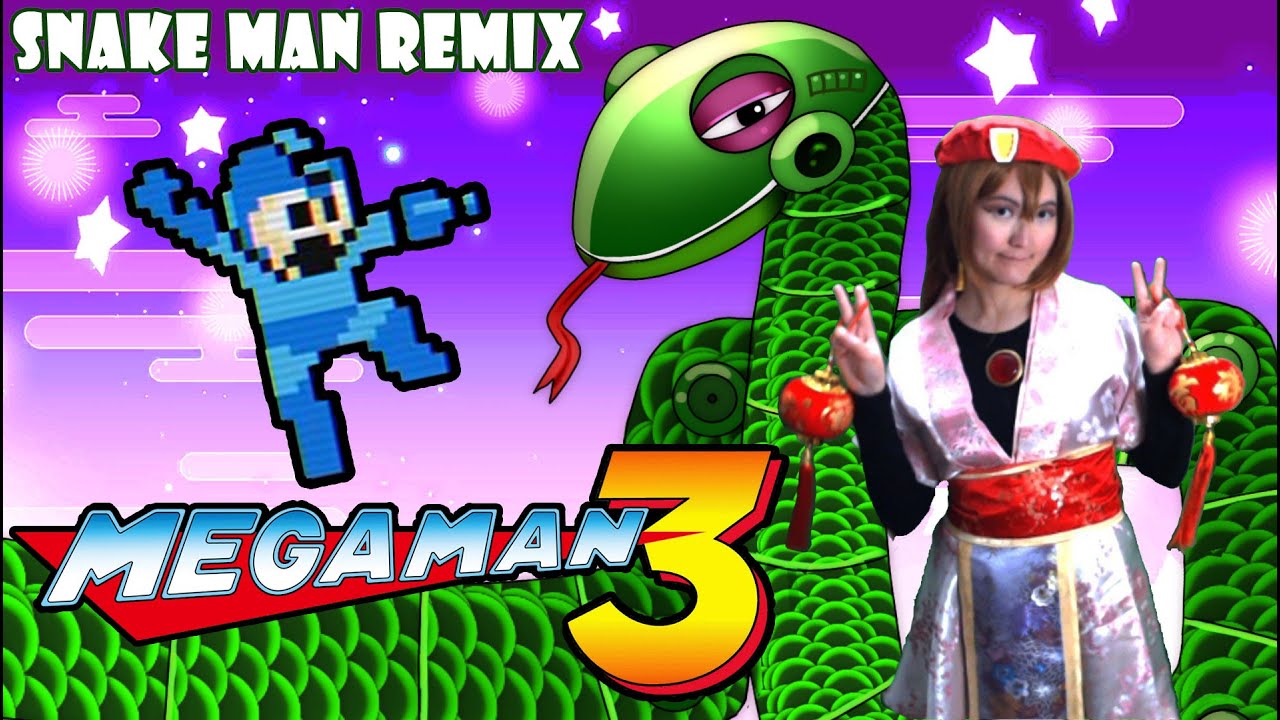 [remix] Snake Man Remix | Mega Man 3 / Rockman 3 (🐍Year of the Snake ...