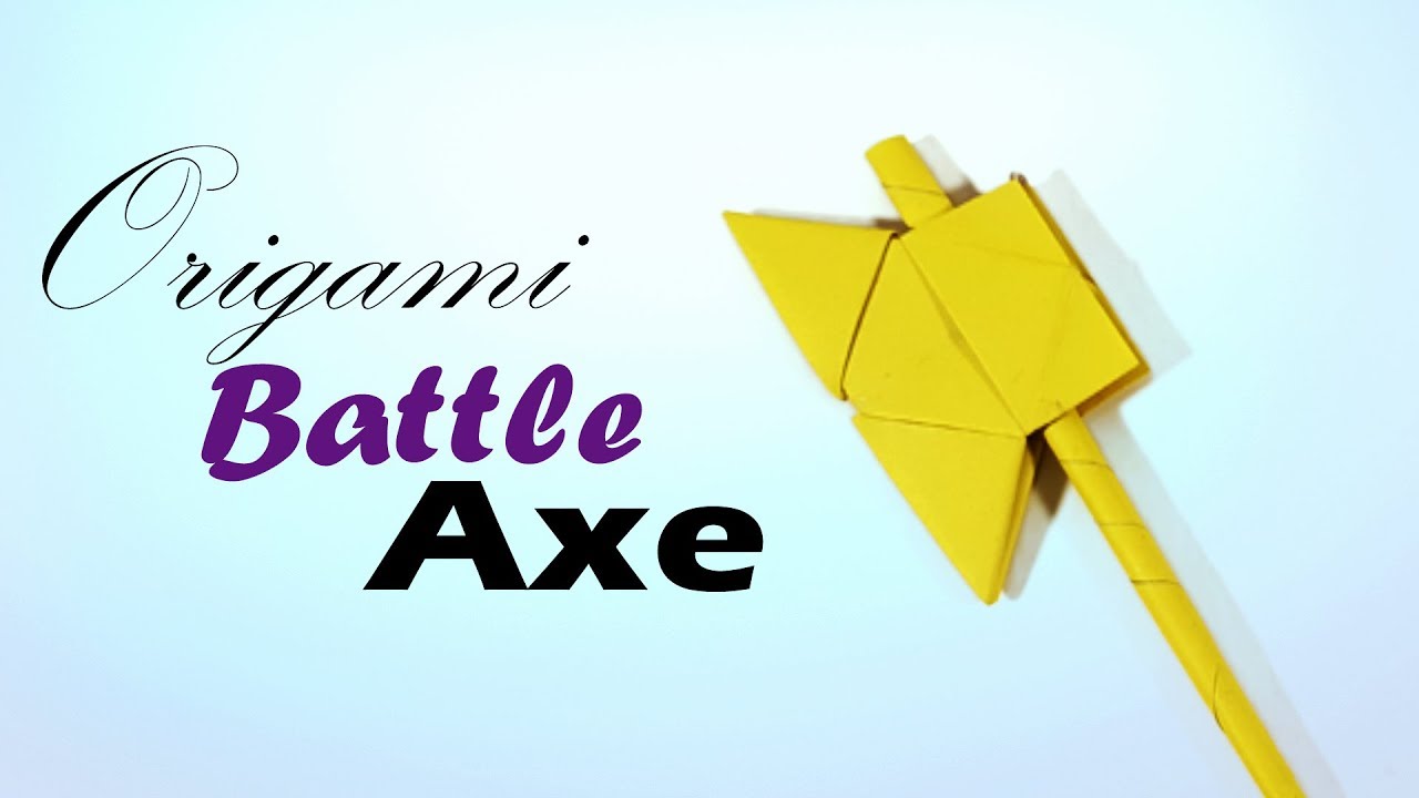 Origami Battle Axe - How to Make a Paper Battle Axe for Kids - Battle ...
