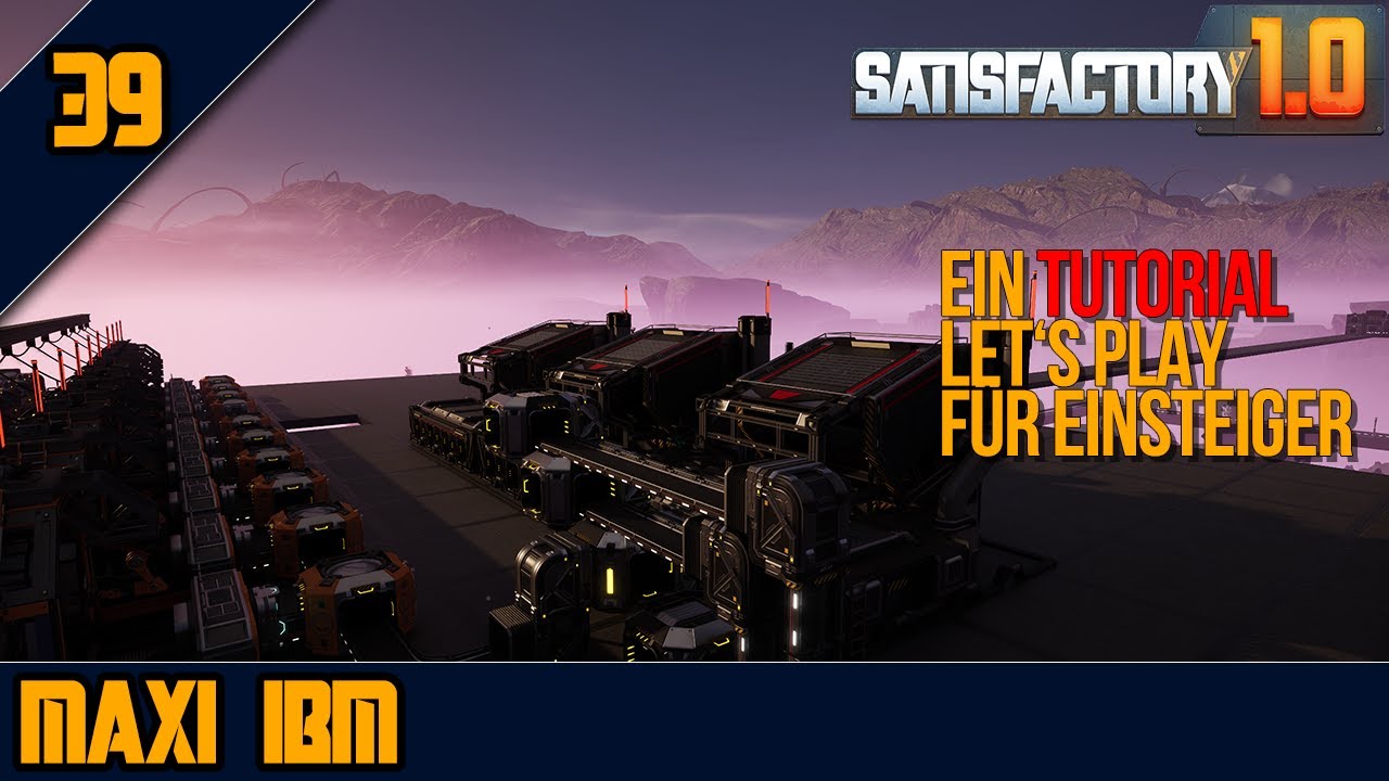 💻Der ENDGAME Computer Aufbauer beginnt - 39 - SATISFACTORY 1.0 ...