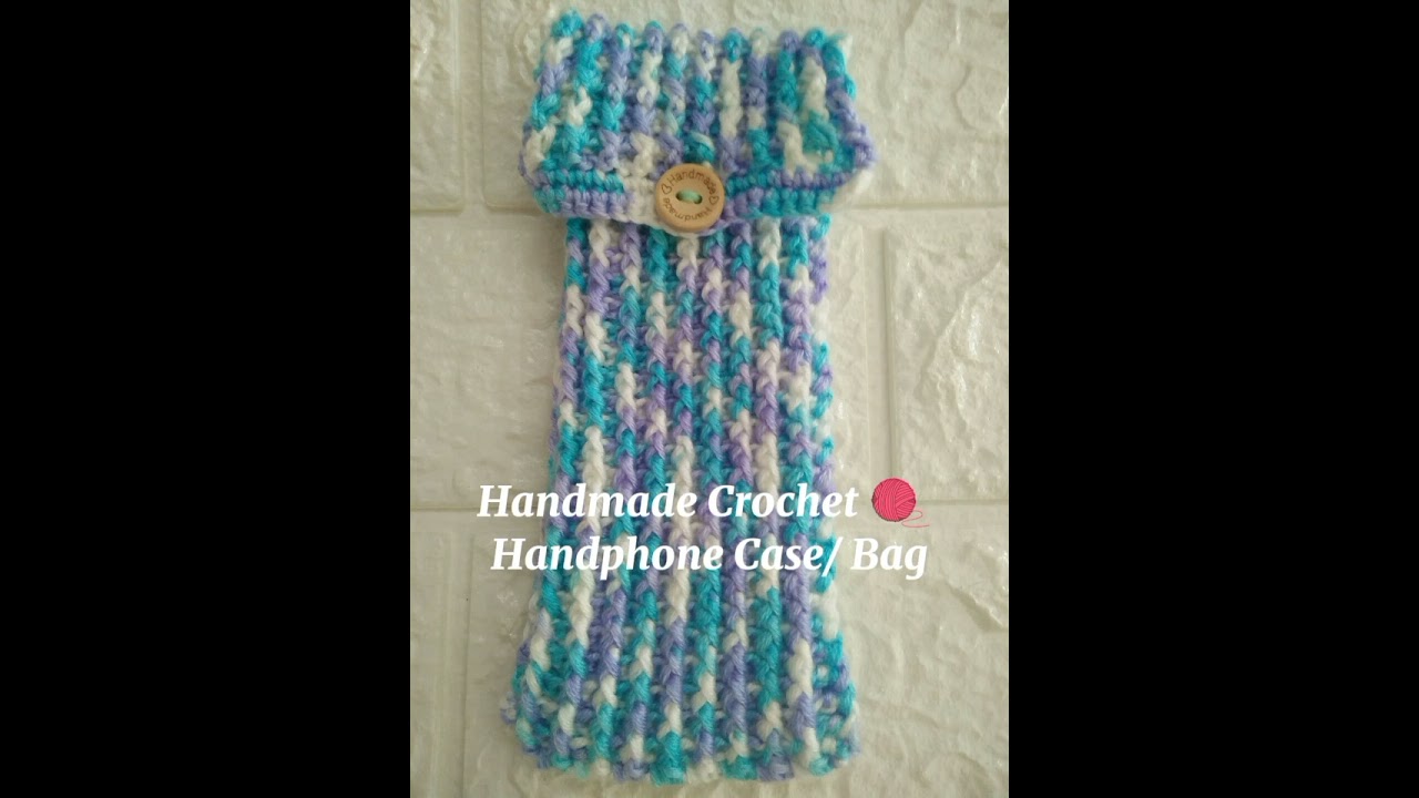 Handmade Crochet 🧶 Handphone Case/ Bag - YouTube