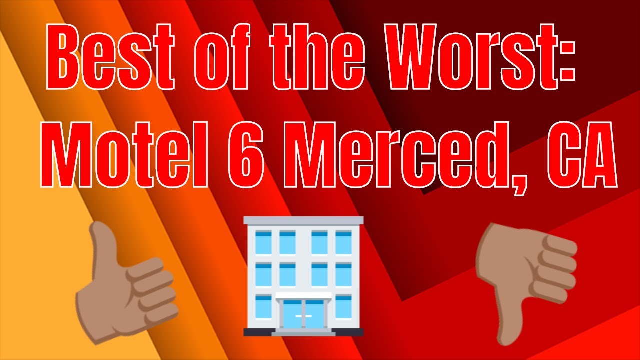The Best of the Worst: Motel 6 E. Child's Ave Merced CA - YouTube