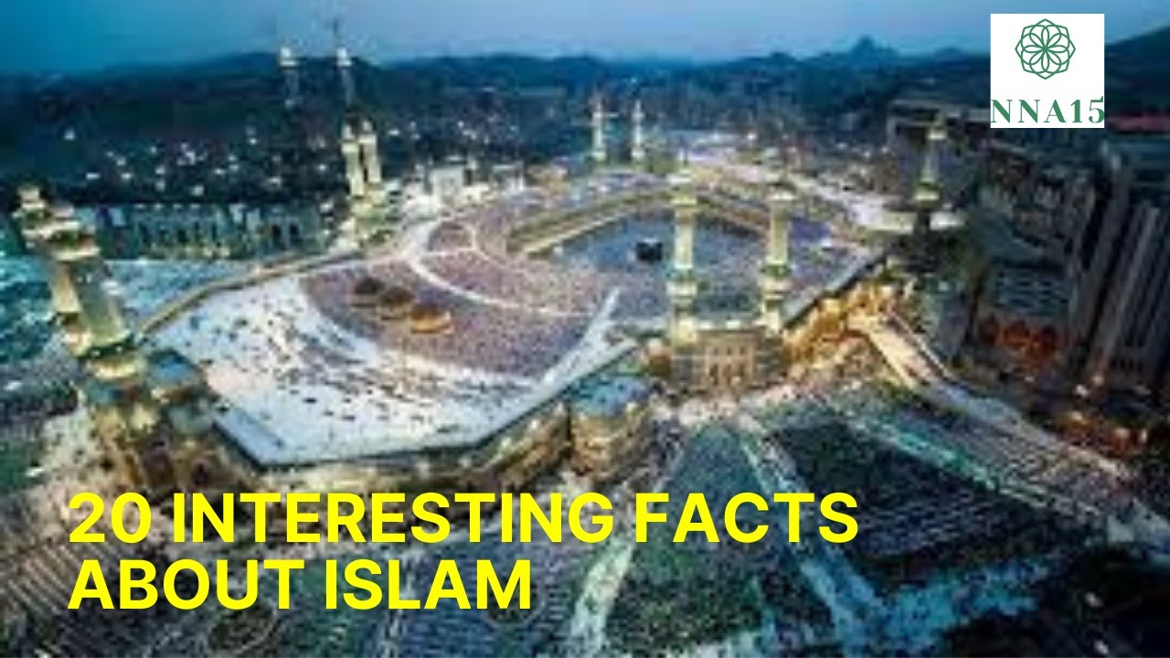 20 Interesting Facts About Islam - YouTube