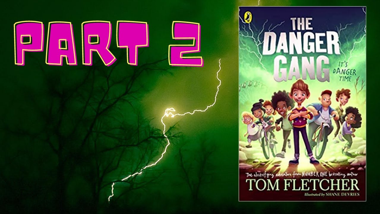 THE DANGER GANG by Tom Fletcher - PART 2 - YouTube