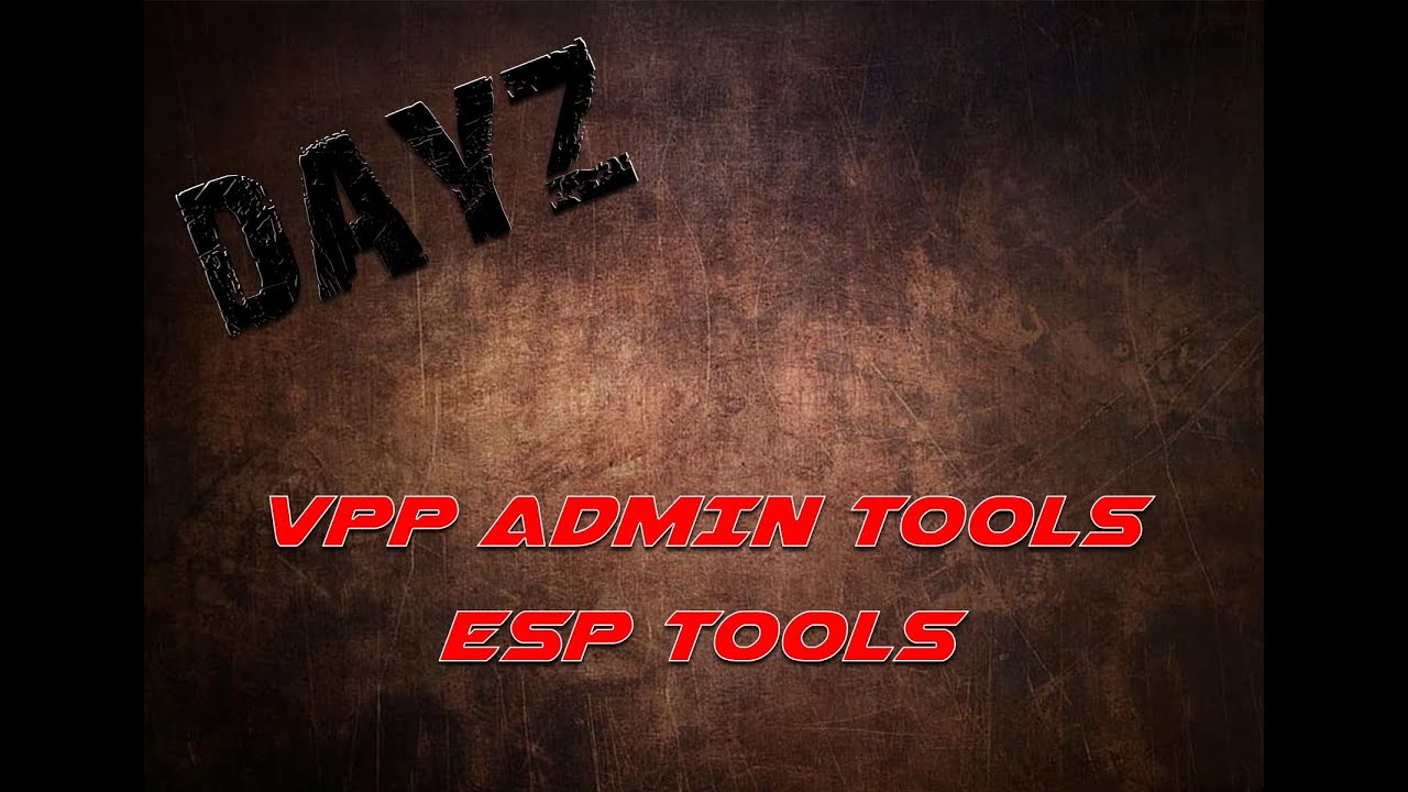 DAYZ - ESP TOOLS SUPPRIMER UN OBJET - VPP ADMIN TOOLS - FR - YouTube