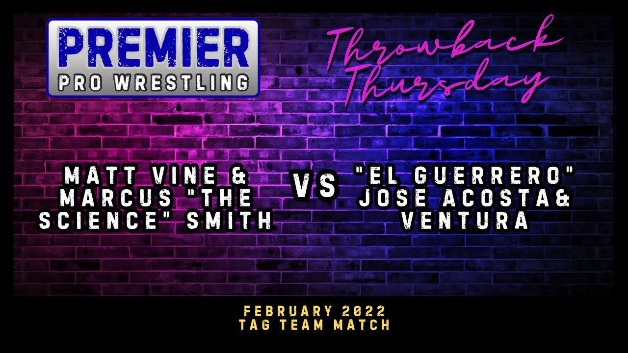 Throwback Thursday: Matt Vine & Marcus Smith vs. Jose Acosta & Ventura ...