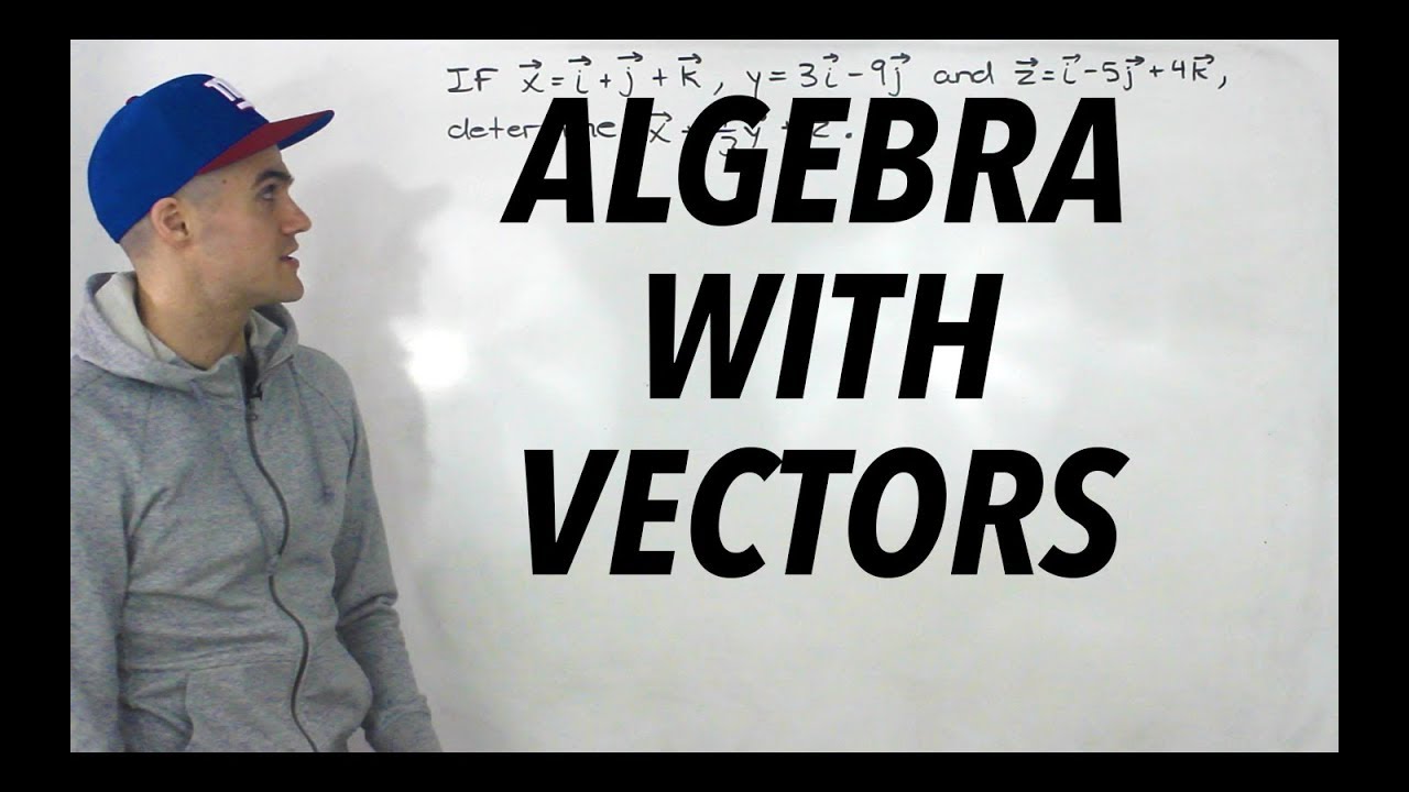 MCV4U - Algebra with Vectors - Grade 12 Ontario Calculus - YouTube