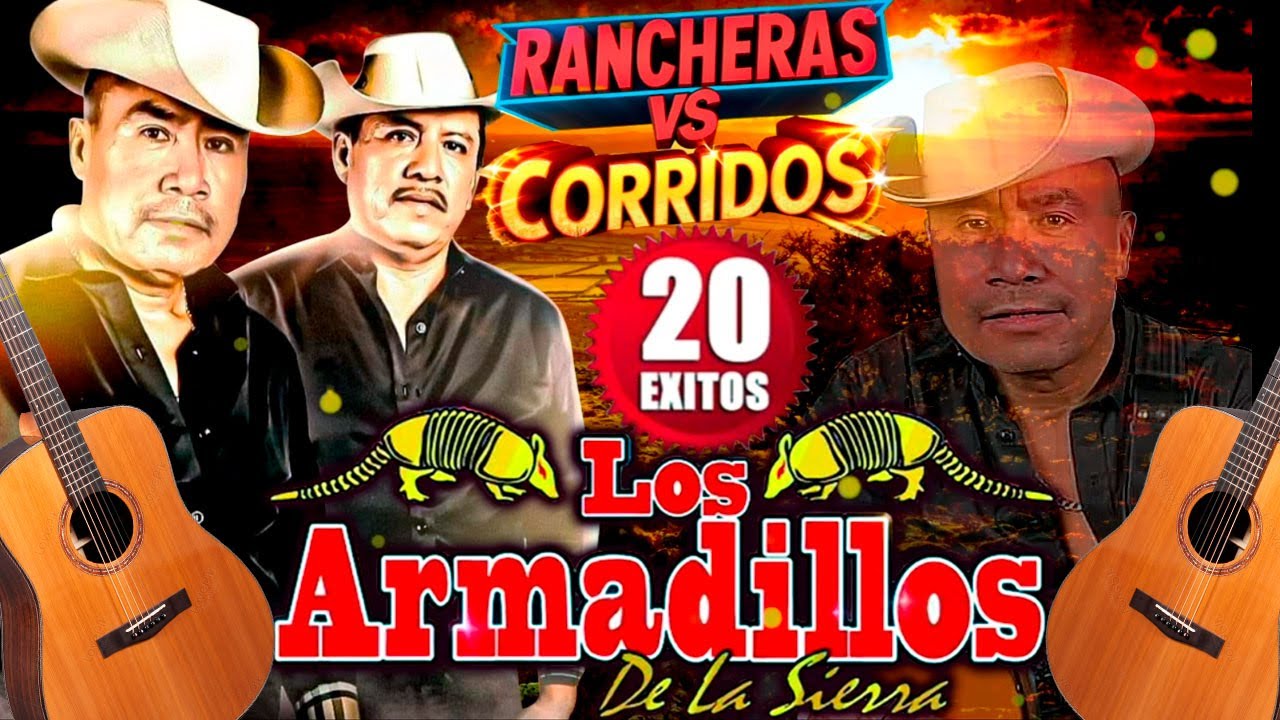 mix corridos rancheros los armadillos de la sierra - 20 exitos mas ...