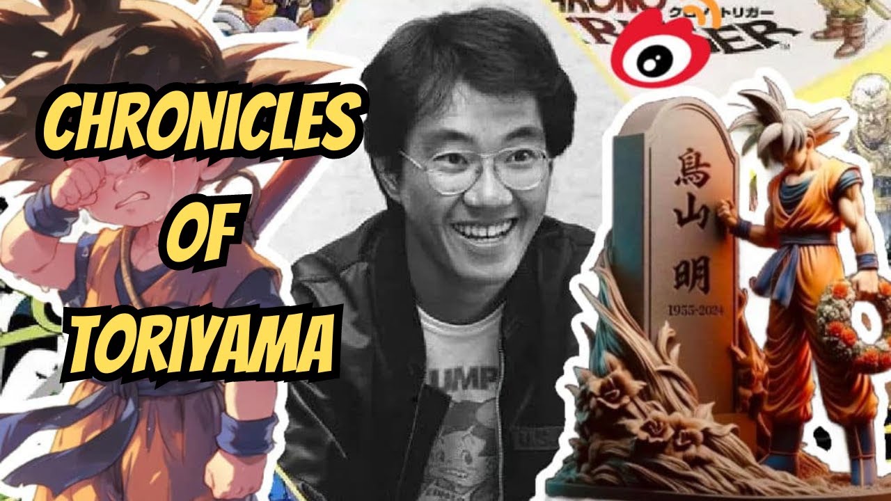 Chronicles of Toriyama | RIP Akira Toriyama - YouTube