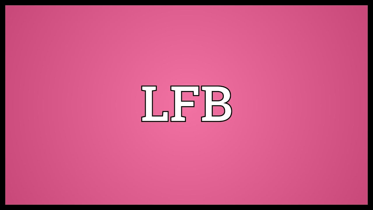 LFB Meaning - YouTube