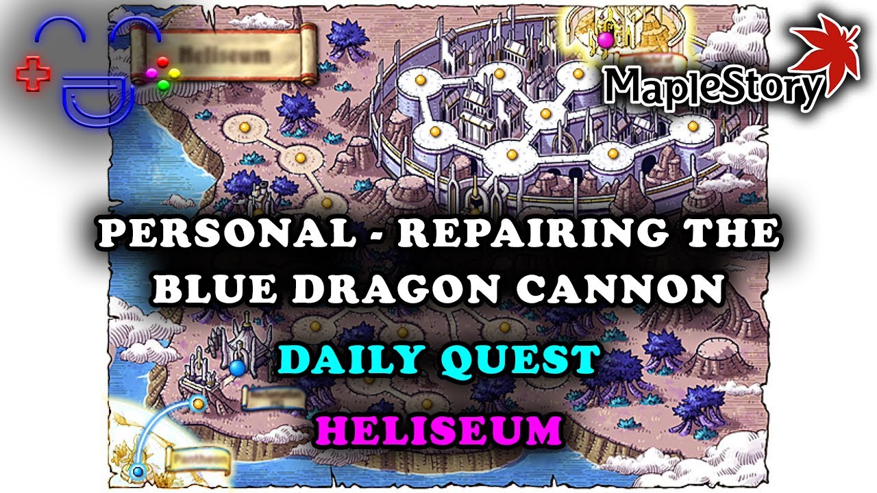 Personal Repairing the Blue Dragon Cannon Heliseum - YouTube