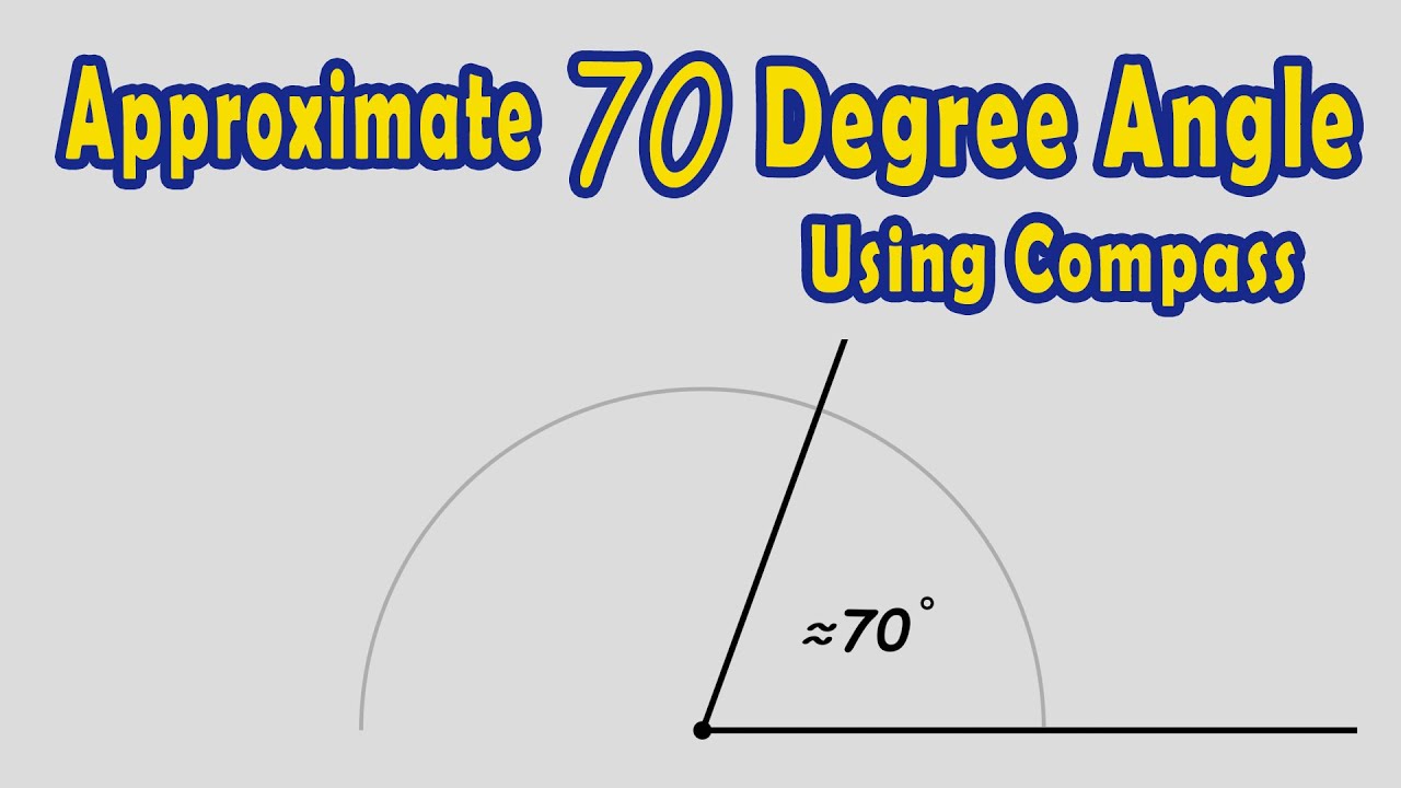 Construct an Approximate 70 Degree Angle Using Compass - YouTube