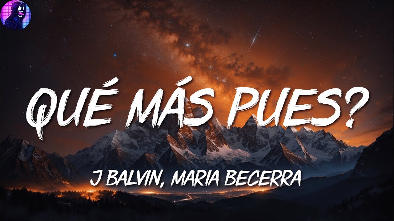 J Balvin, Maria Becerra ╸Qué Más Pues? | Letra/Lyrics - YouTube