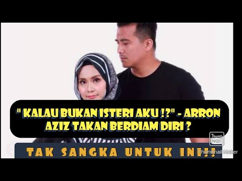 TERKINI !! ARRON AZIZ BERTERIMA KASIH KEPADA ISTERINYA !! - YouTube