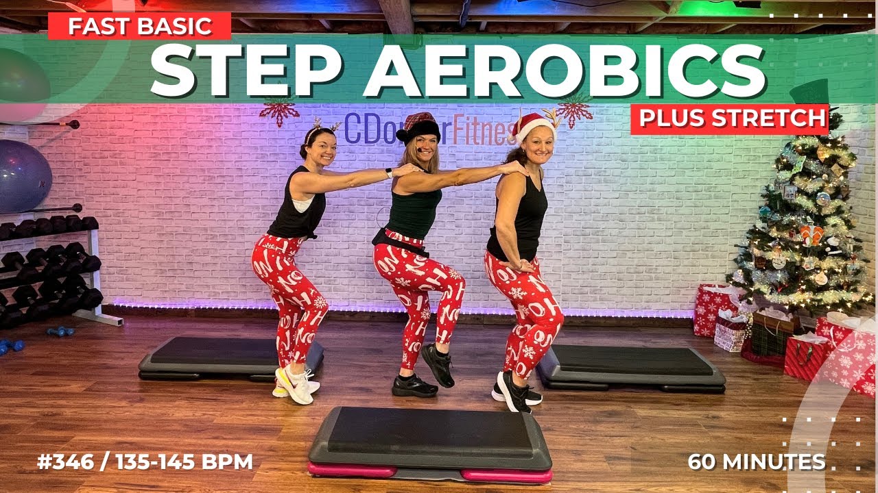 FAST BASIC STEP AEROBICS WORKOUT WITH STRETCH!!! CDornerFitness 346 ...
