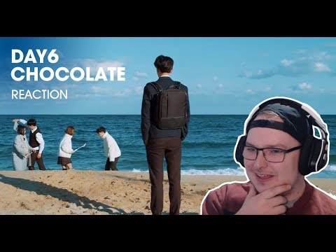 [MV] DAY6(데이식스) _ Chocolate - REACTION!