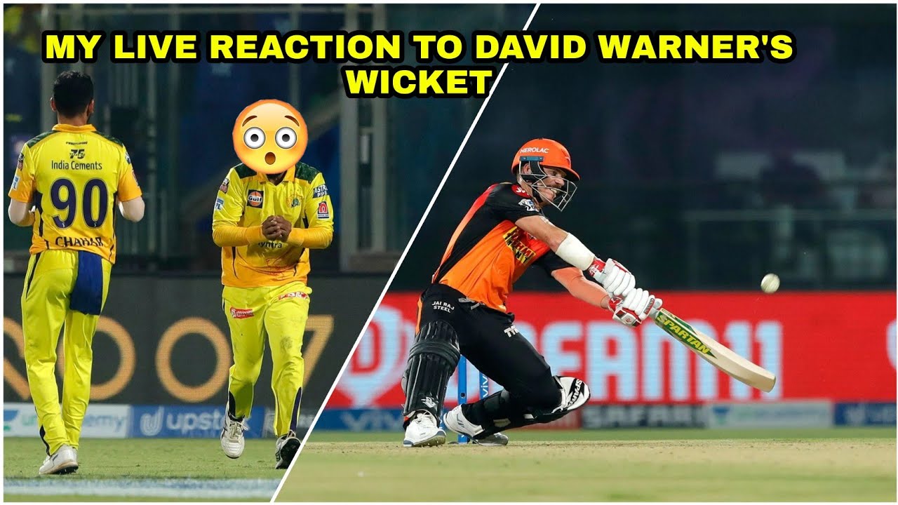 MY LIVE REACTION TO DAVID WARNER'S WICKET AGAINST CSK ||CSK VS SRH ...