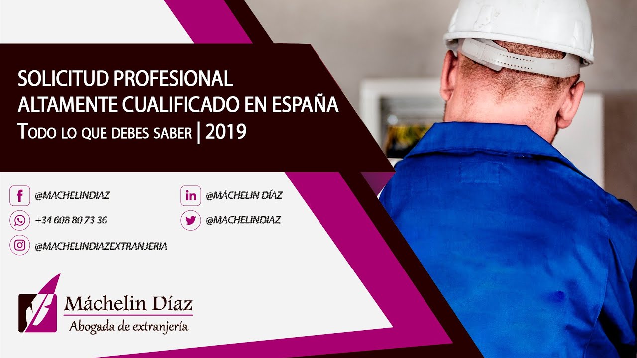 SOLICITUD PROFESIONAL ALTAMENTE CUALIFICADO EN ESPAÑA | Todo lo que ...