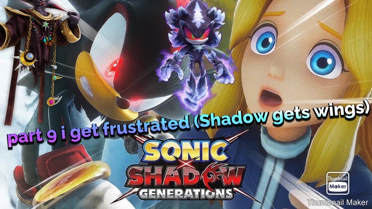 Sonic X Shadow Generations gameplay part 9 - YouTube