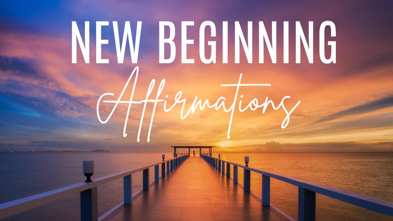 Empowering Your Fresh Start: Starting Over Affirmations for a New ...