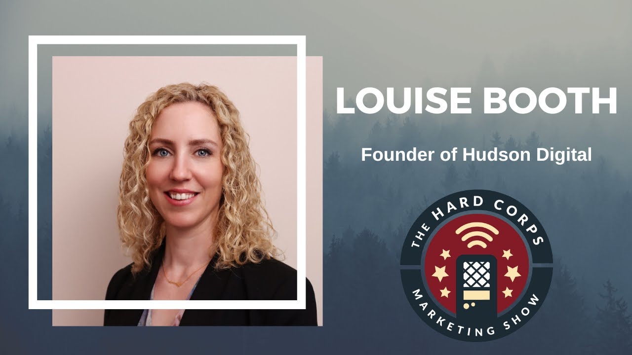 Let’s get Personal - Louise Booth - Hard Corps Marketing Show - Episode ...