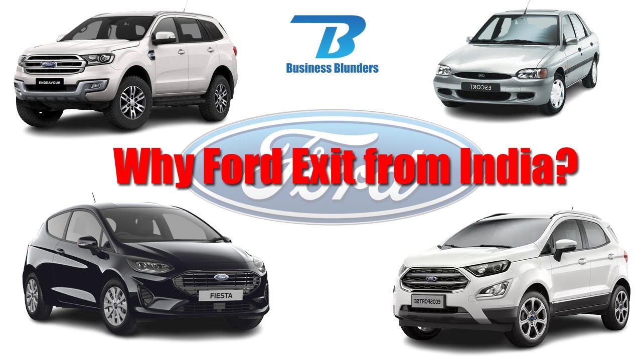 Why Ford Exit From India | Ford Case Study | Why Business Failed ...