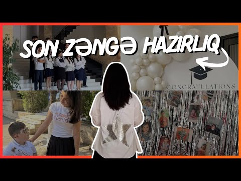Son Zəngə Hazırlıq Vlogu ⭐️| 11J ilə Son Günlər ❤️ | Aysun Şirinova