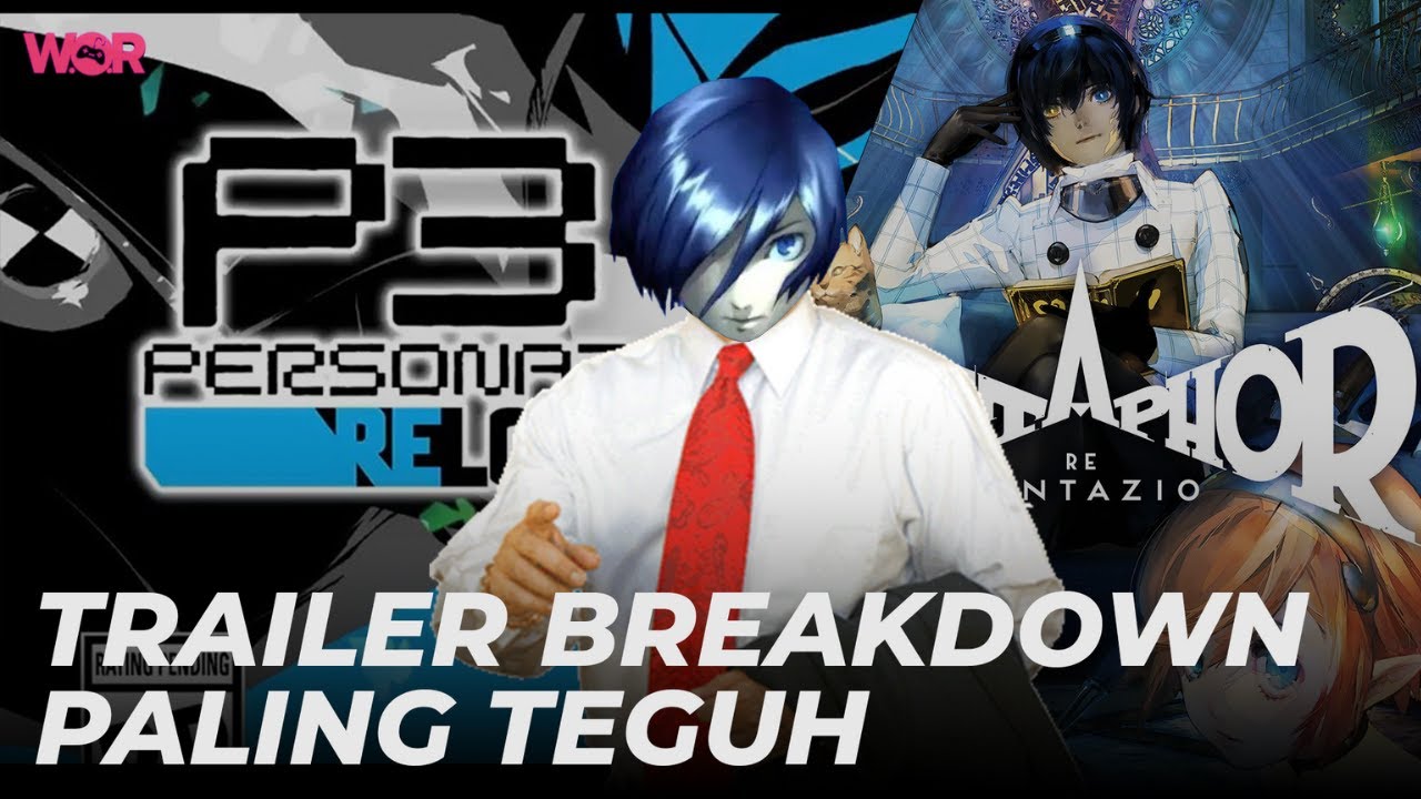 Mengusut PERSONA 3 RELOAD dan METAPHOR DE FANTAZIO. Breakdown Trailer ...