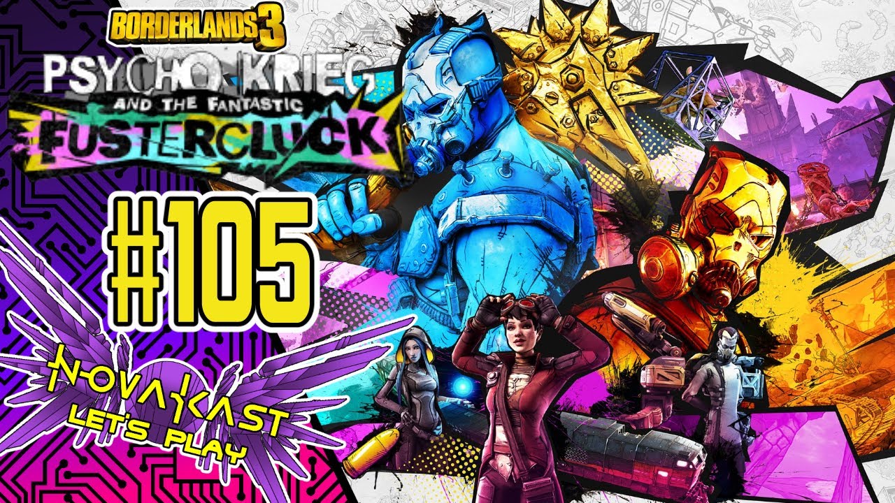 BORDERLANDS 3 - PART 105 [Psycho Krieg and the Fantastic FusterCluck ...