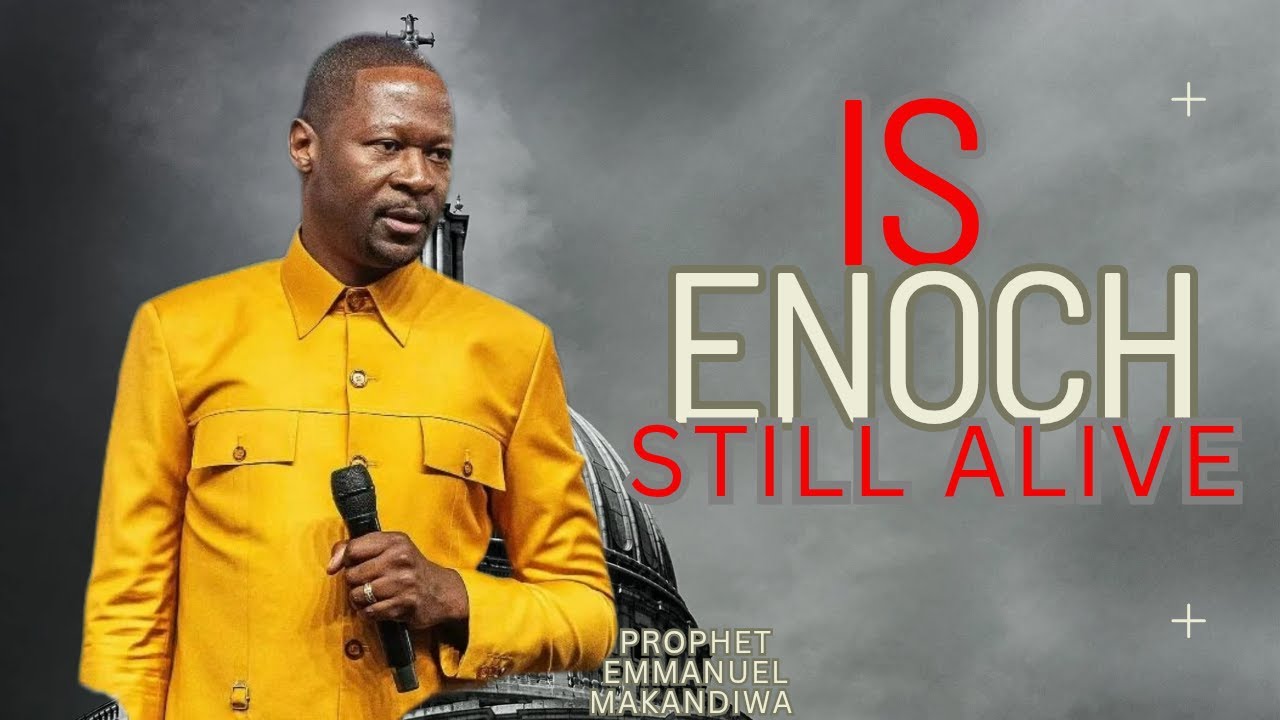 Did Enoch Die & Where Was He Taken To || Prophet Emmanuel Makandiwa ...