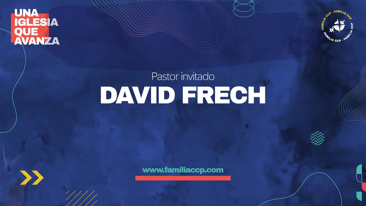 Pastor invitado | David Frech - YouTube