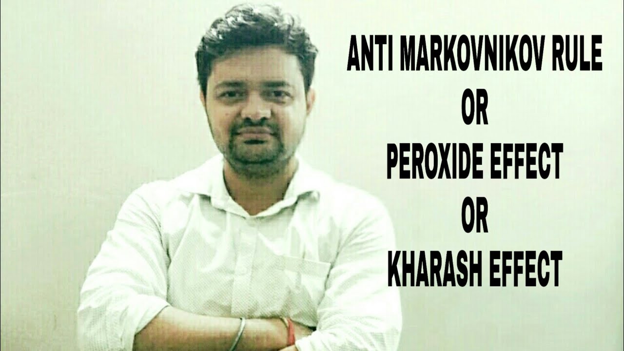 ANTI MARKOVNIKOV RULE OR PEROXIDE EFFECT OR KHARASH EFFECT - YouTube