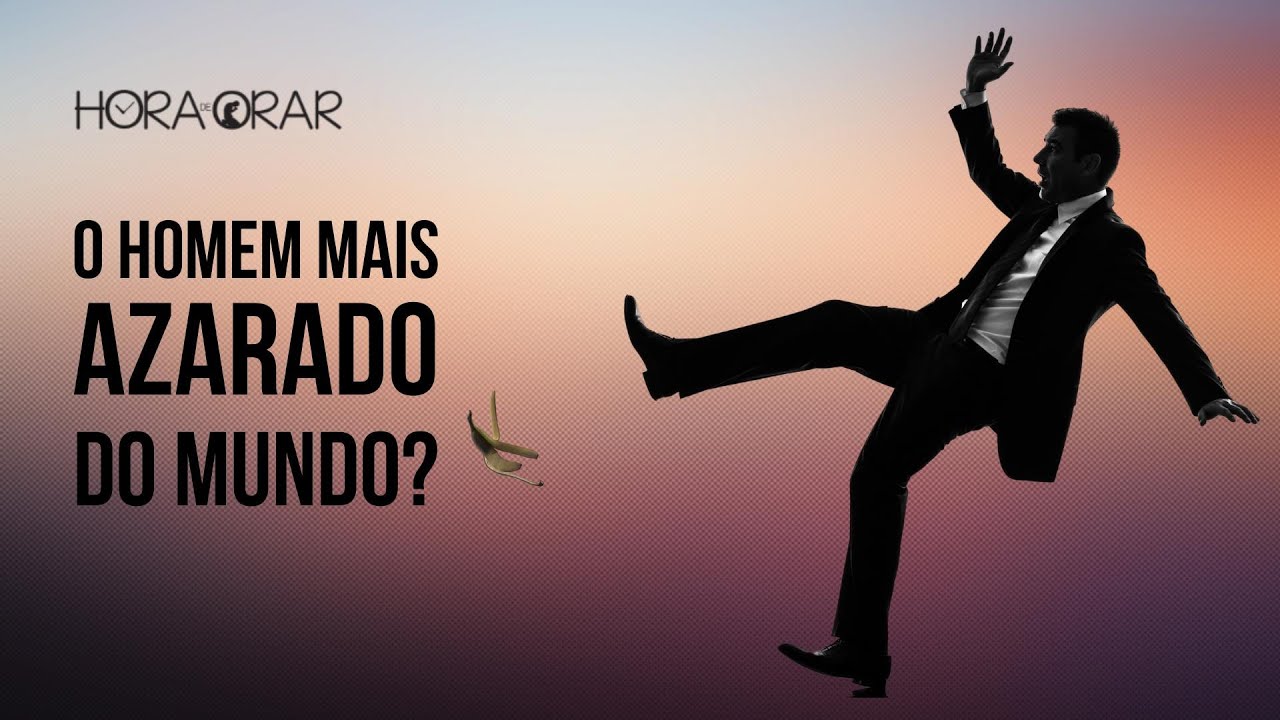 O homem mais azarado do mundo? - Devocional Diário - YouTube