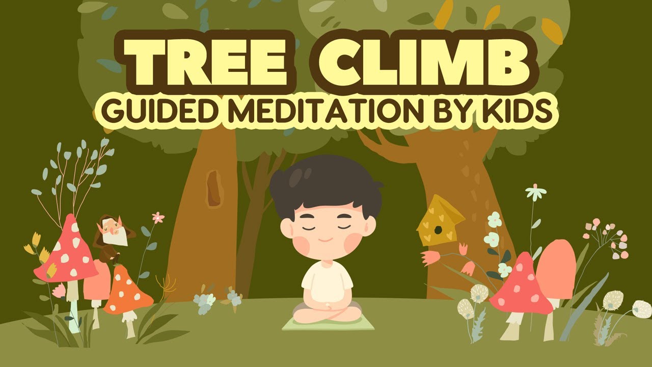 Up Among the Leaves: A Tree Climbing Meditation for Children | 13 ...