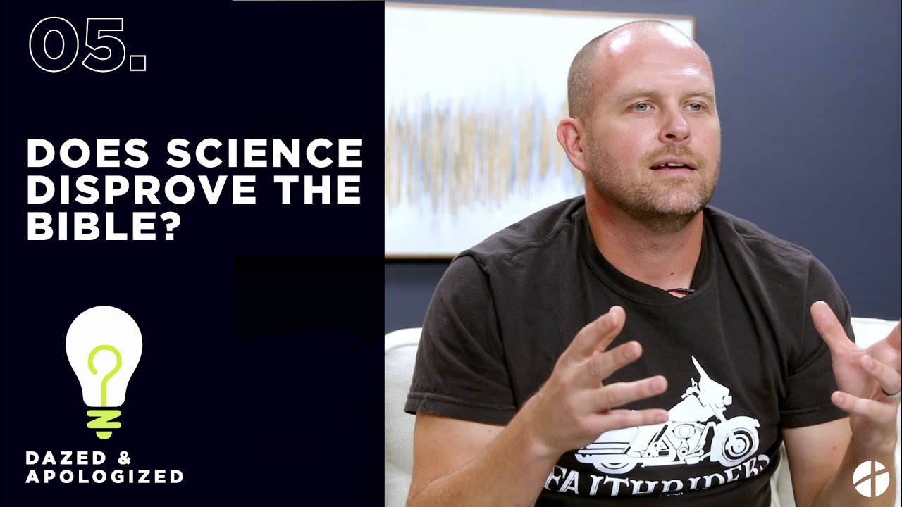 05 // Does Science Disprove the Bible? - YouTube