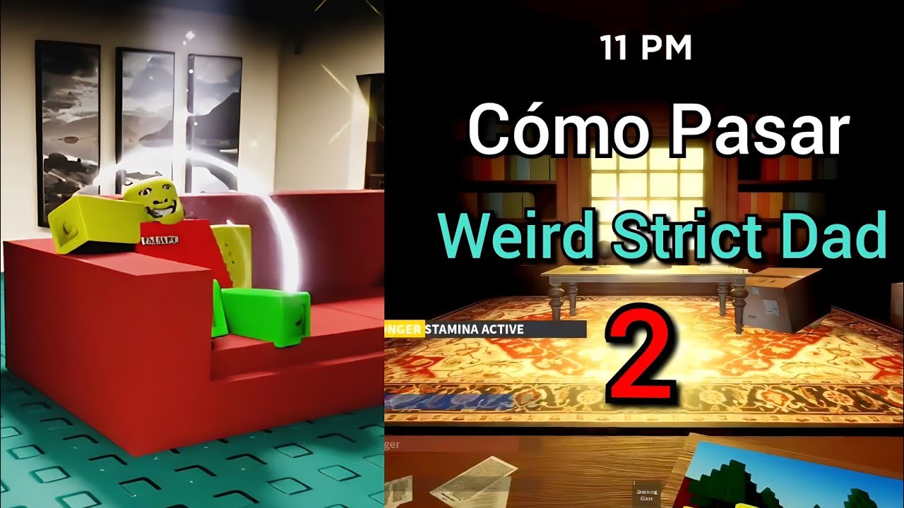 Como Pasar Weird Strict Dad 2 | Guía Definitiva Para Weird Strict Dad ...