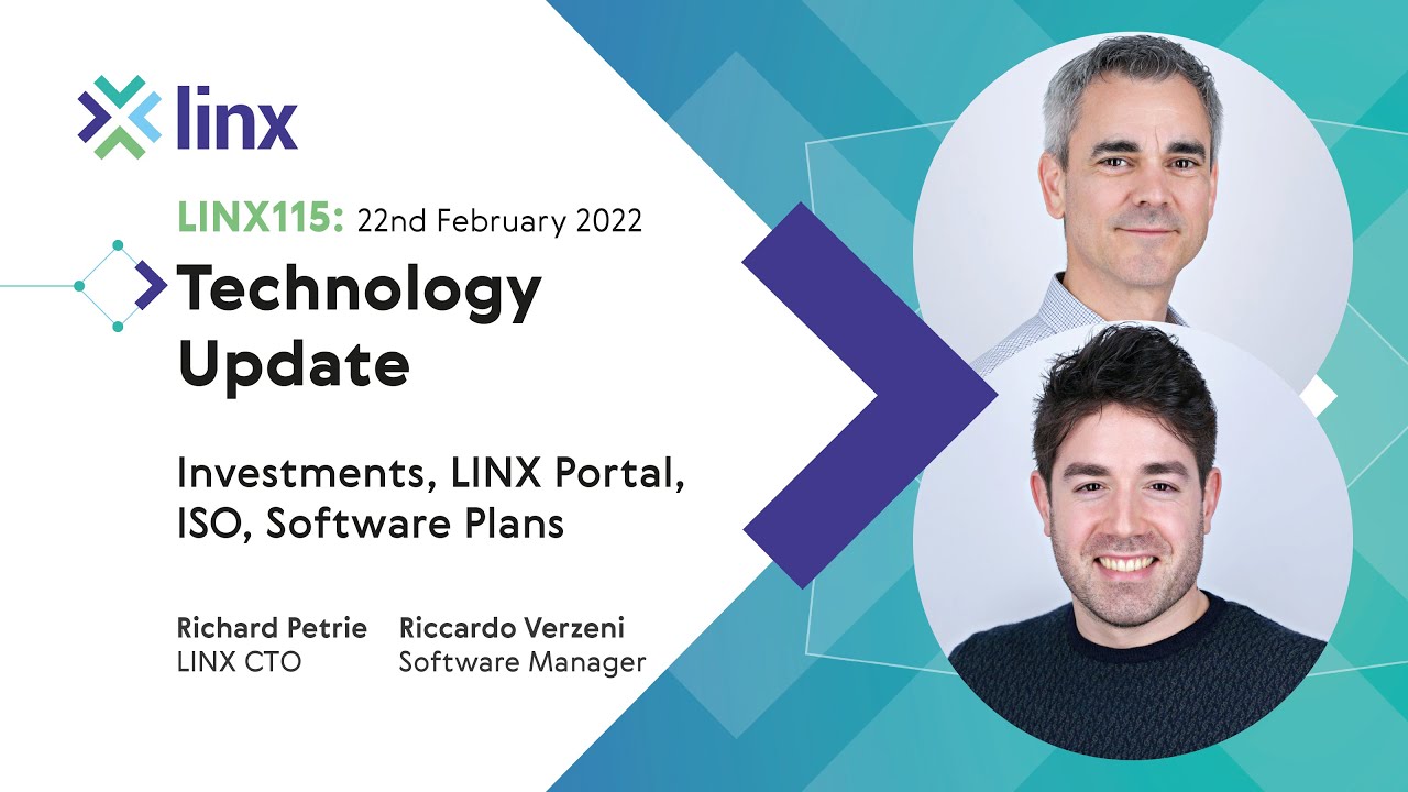 LINX115: LINX Technology Update (Richard Petrie & Riccardo Verzeni) - YouTube