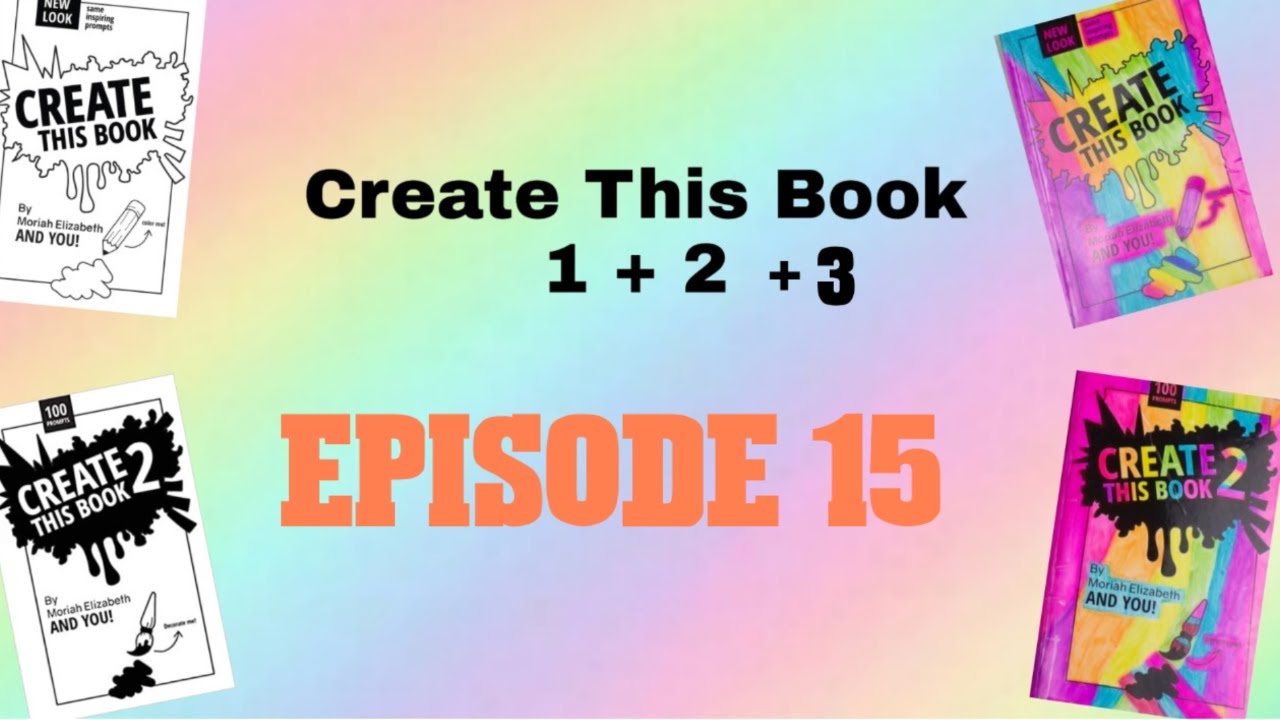 Create This Book 1 + 2 + 3 Episode 15!!!! - YouTube