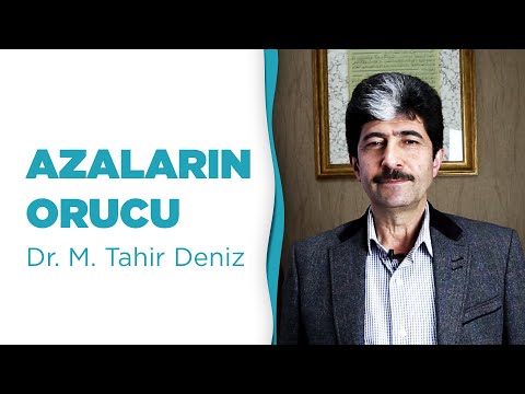 Azaların Orucu | Dr. Mehmet Tahir Deniz